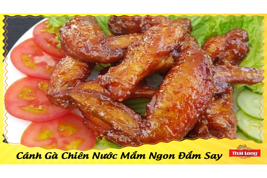CÁNH GÀ CHIÊN NƯỚC MẮM - NGON SAY ĐẮM